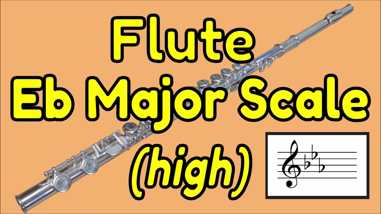 Flute Scales   Eb high