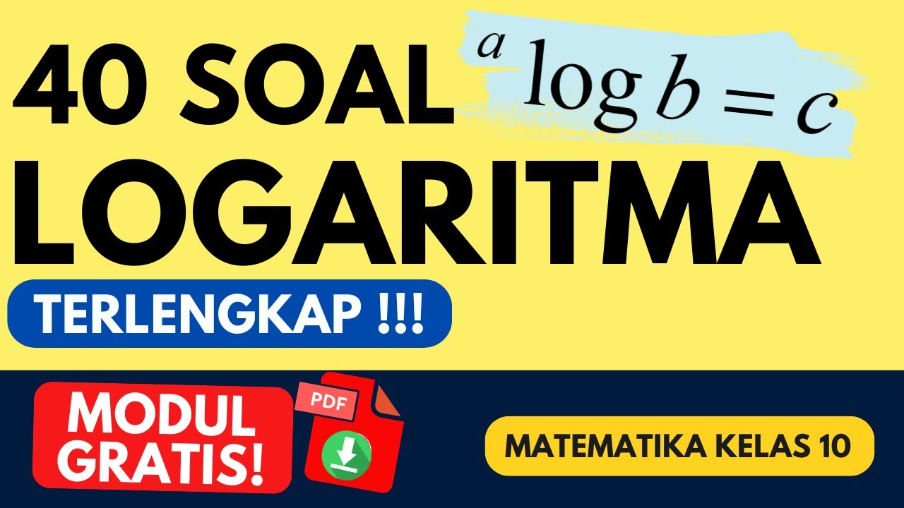 40 Soal & Pembahasan Logaritma | Matematika Kelas 10 SMA & UTBK SNBT