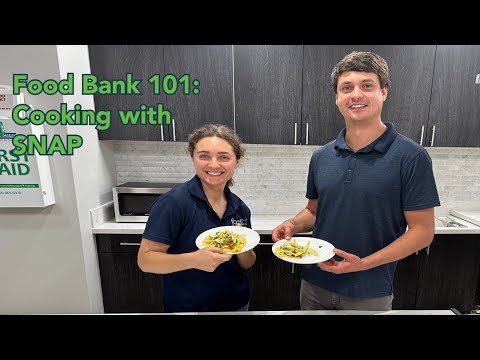 Food Bank 101: Cooking with SNAP