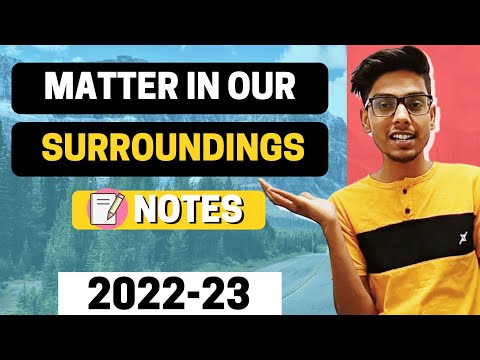 Matter in our surroundings Notes | Class 9 Science Chapter 1 Notes | Class 9 Science Notes |