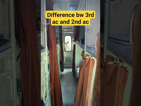 difference between 3rd AC and 2nd AC in train #railwaywallah #train #accoach #3rdaccoach #2ndaccoach