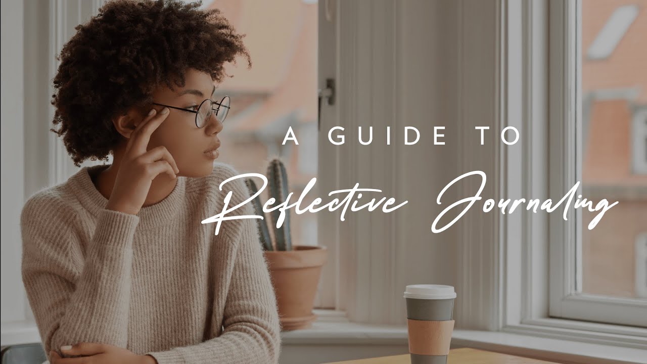 A guide to Reflective Journaling