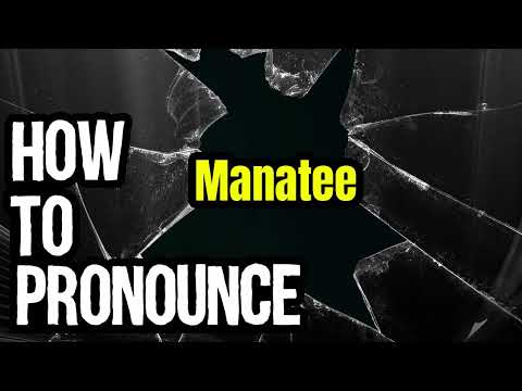How To Pronounce Manatee? (CORRECTLY) Meaning & Pronunciation