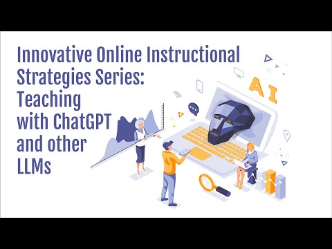 Innovative Online Teaching Strategies: Teaching with ChatGPT and Other ...