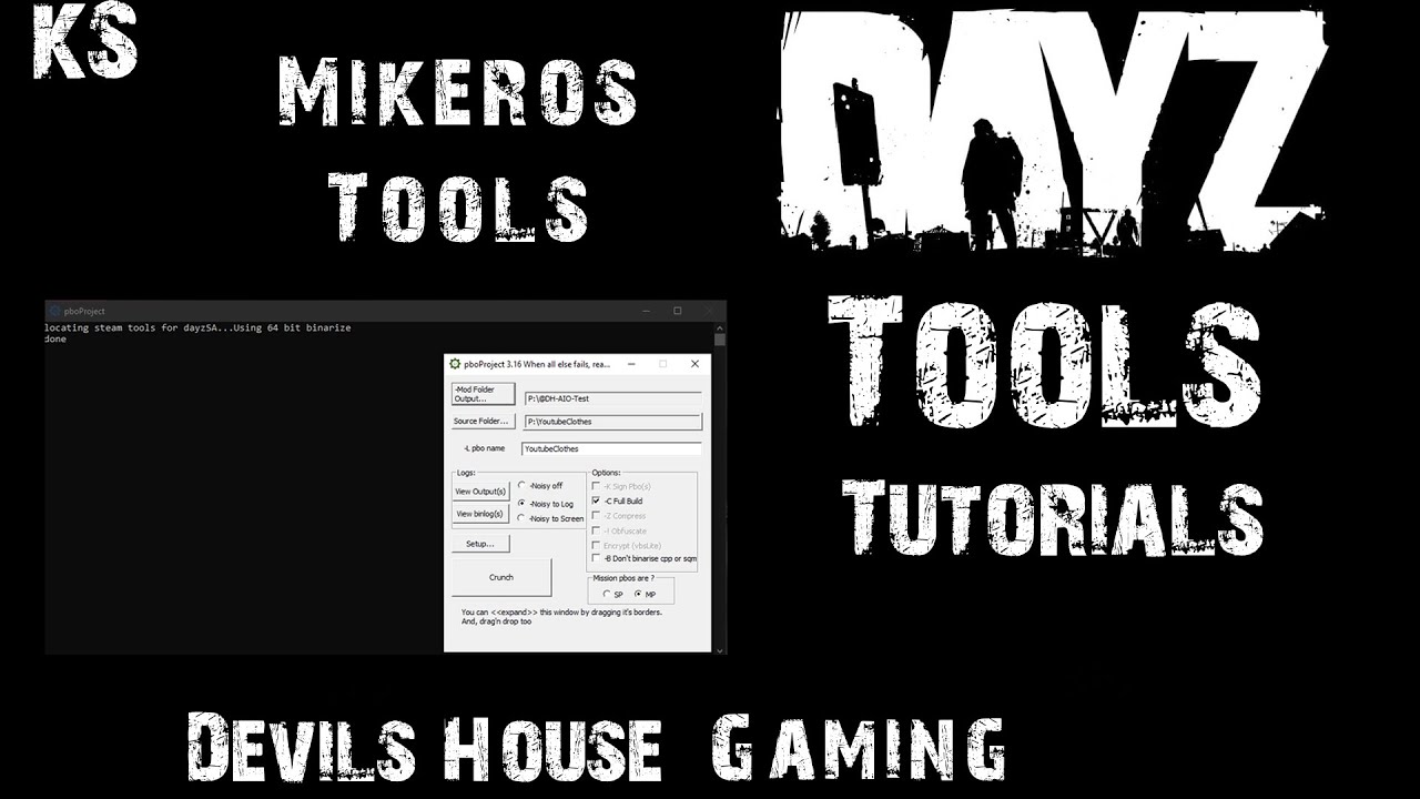 #DayZ Using Mikero's Tools PBO Project To Build A PBO - DayZ Tools