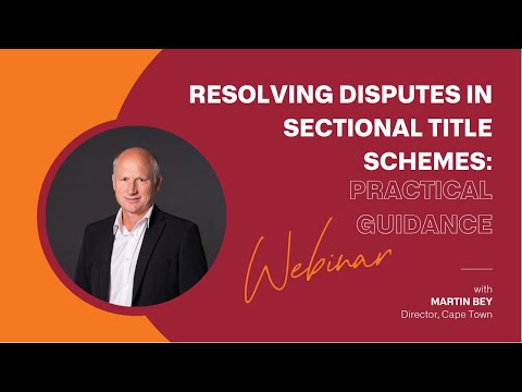 Webinar | Resolving Disputes in Sectional Title Schemes: Practical Guidance