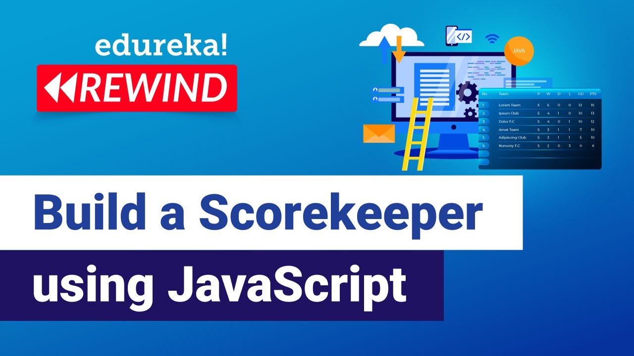 Build A Scorekeeper Using JavaScript  | DOM Manipulation Tutorial | JavaScript | Edureka Rewind