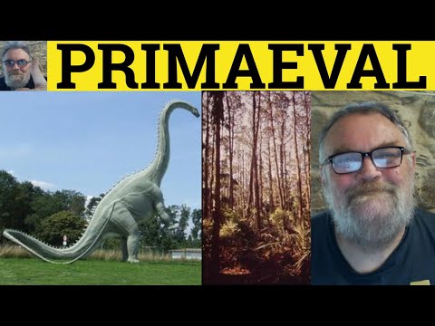 🔵 Primeval Meaning - Primaeval Definition - Primeval Examples - Primaeval Explained - GRE Vocabulary