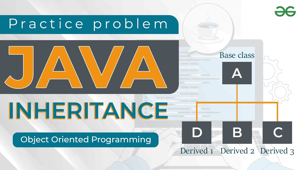 Practice Problem | Java Inheritance