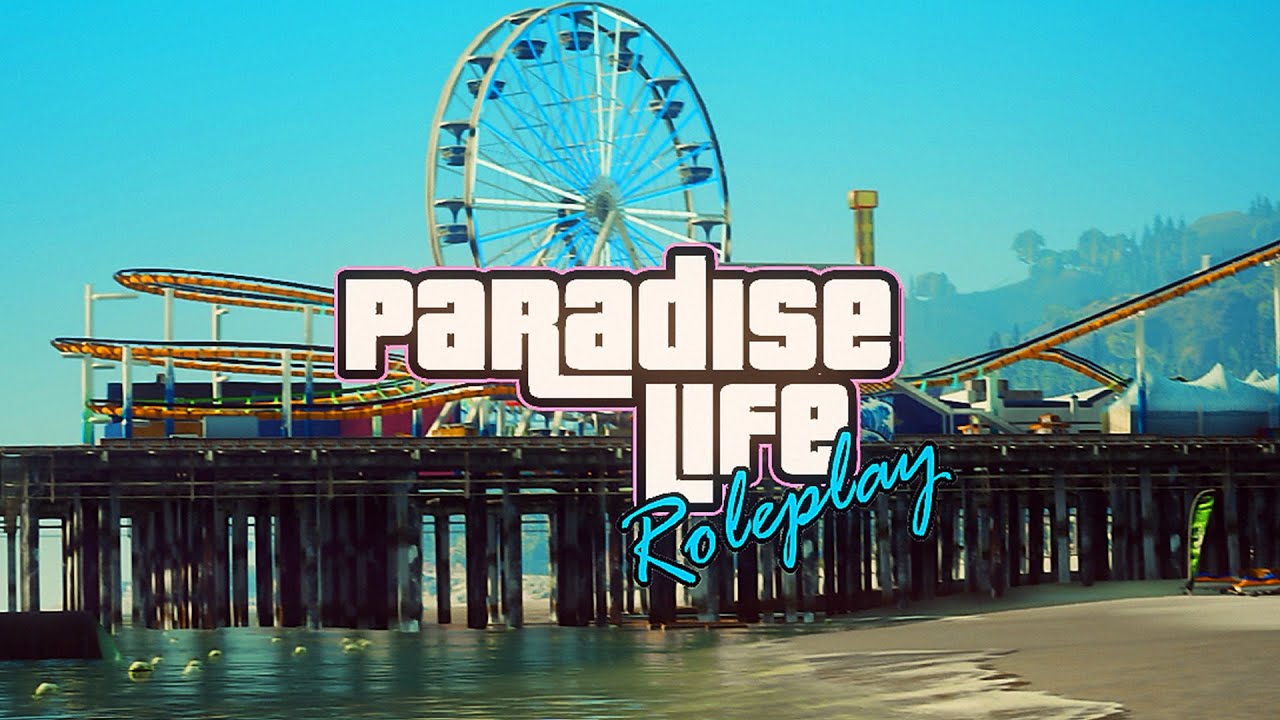 Paradise Life RP | Public | Community Driven | discord.gg/plrp - Page 2 ...