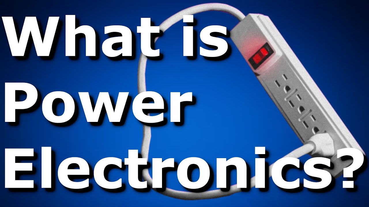 Intro to Power Electronics (for Beginners)