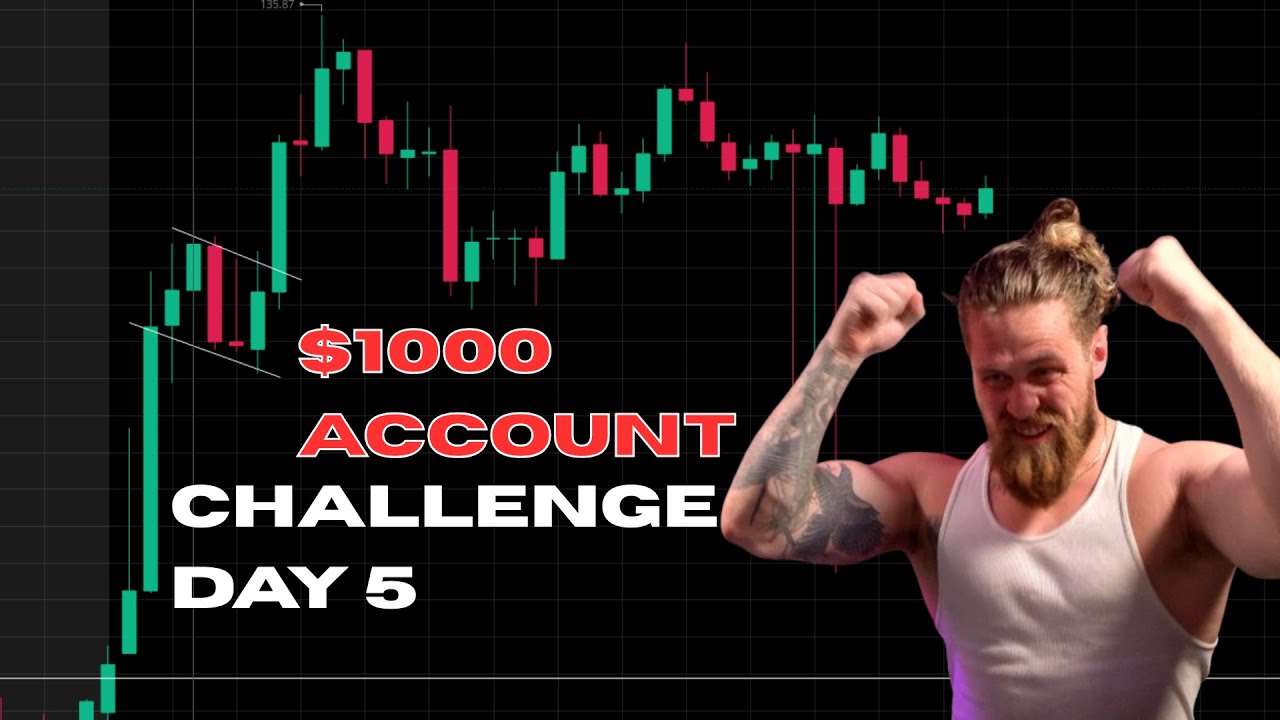 $1,000 Account challenge Day 5