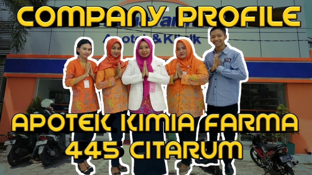 COMPANY PROFILE APOTEK KIMIA FARMA 445 CITARUM SEMARANG
