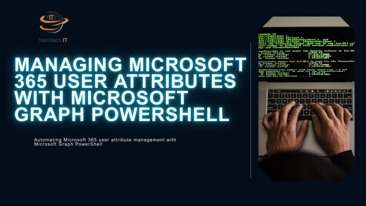 Managing Microsoft 365 User Attributes with Microsoft Graph PowerShell