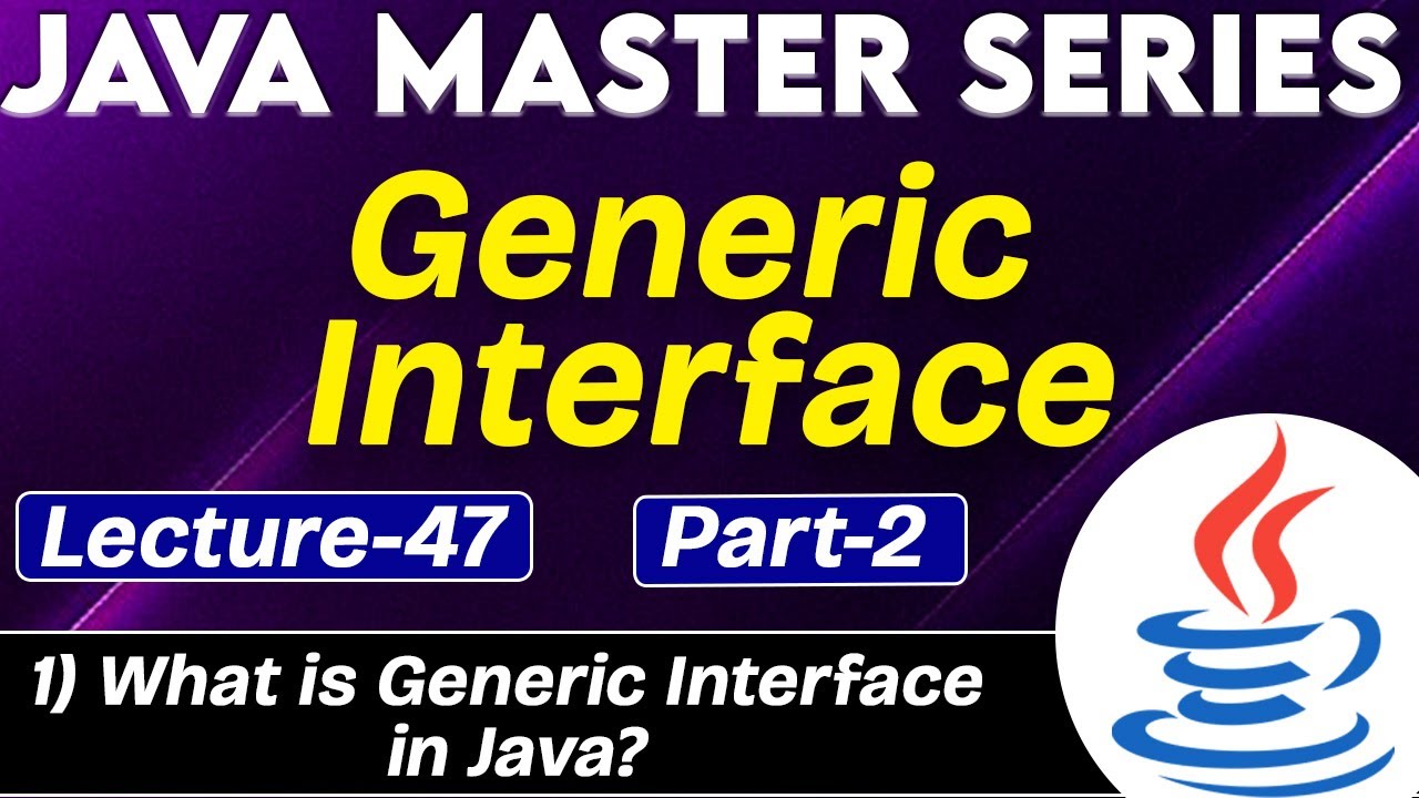 #47 Java Generic Interface Part-2 | What is Generic Interface in Java? | Tpoint Tech