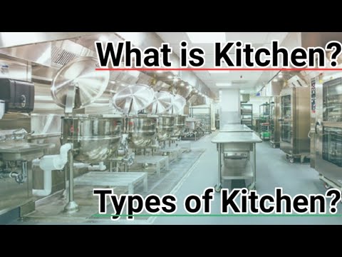 Definition of Kitchen || types of Kitchen