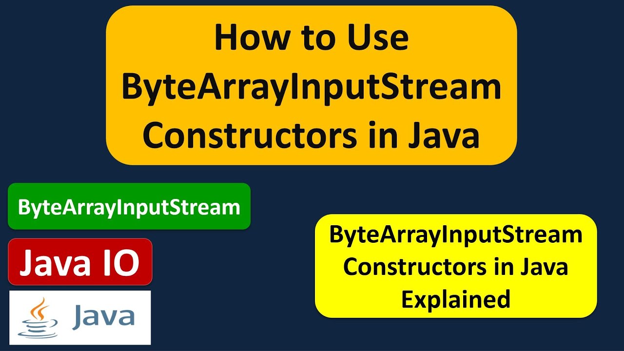 How to Use ByteArrayInputStream Constructors in Java? | Java IO | Java Tutorial