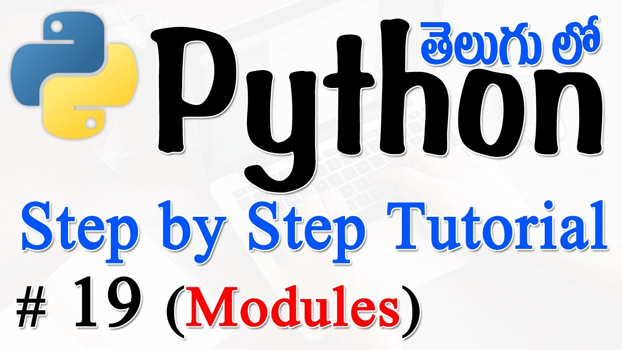 Python Tutorials For Beginners in Telugu - Tutorial 19 - Modules