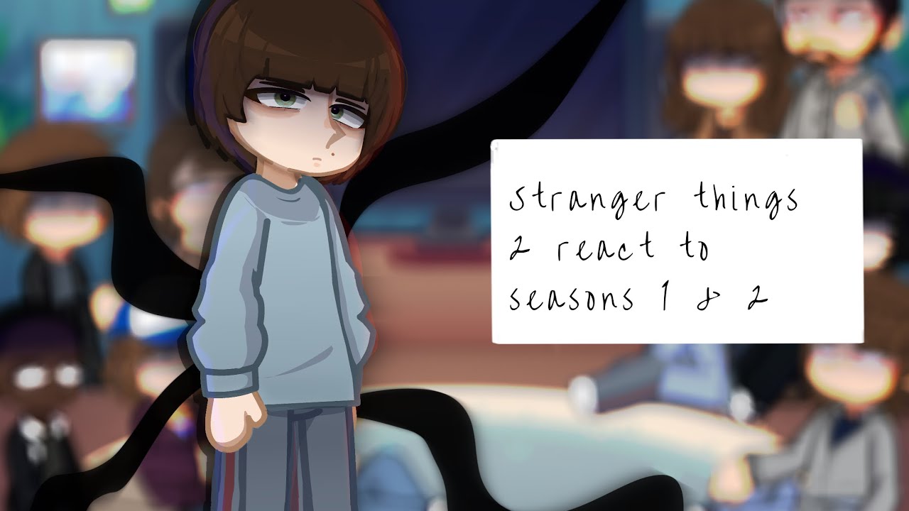 Stranger Things 2 react to seasons 1 & 2