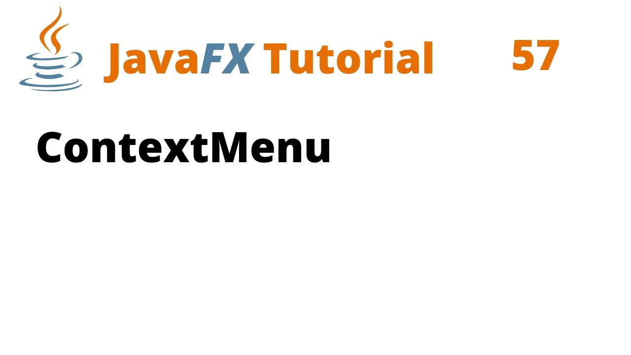 JavaFX Tutorial 57 - ContextMenu