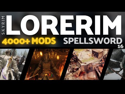 LoreRim 3.0 Overhaul - Spellsword - Part 16 - 4000 + mods ultra modded skyrim wabbajack modpack