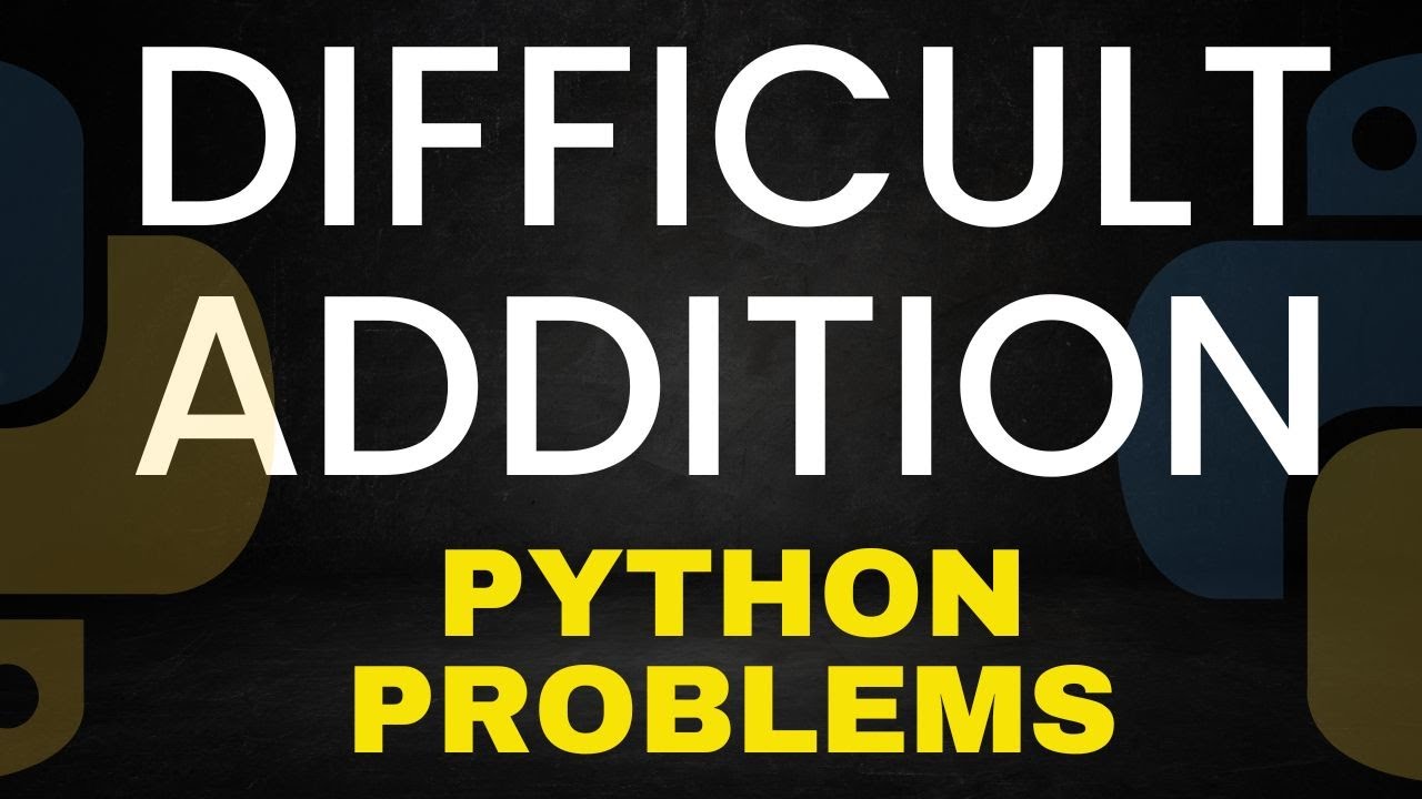 difficult addition | Easy question | Python