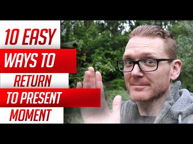 10 Easy Ways to Return to the Present Moment | Galaxy