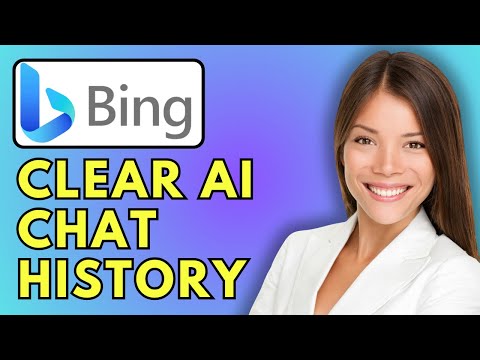 How To Clear Bing AI Chat History