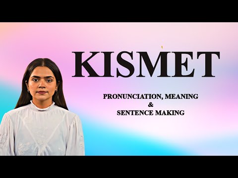 Kismet - Meaning_&_Pronunciation_Word_World_Audio_Video_Dictionary