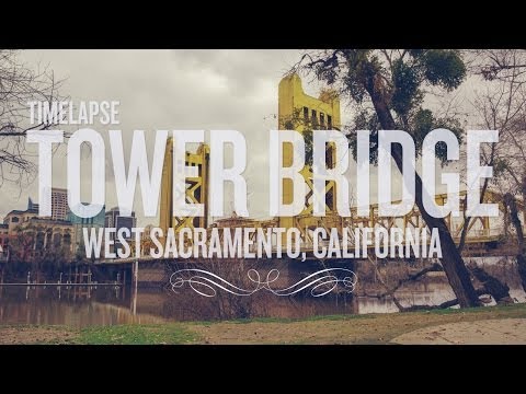 Tower Bridge Timelapse - West Sacramento, California