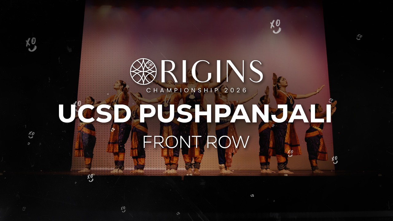 UCSD Pushpanjali | Front Row | Origins Championship 2026 | Groove with XO