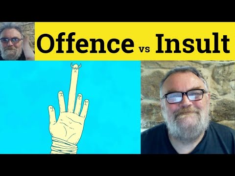 😎 Offense vs Insult Meaning - Insult or Offend Defined - Offence and Insult Examples Offense Insult