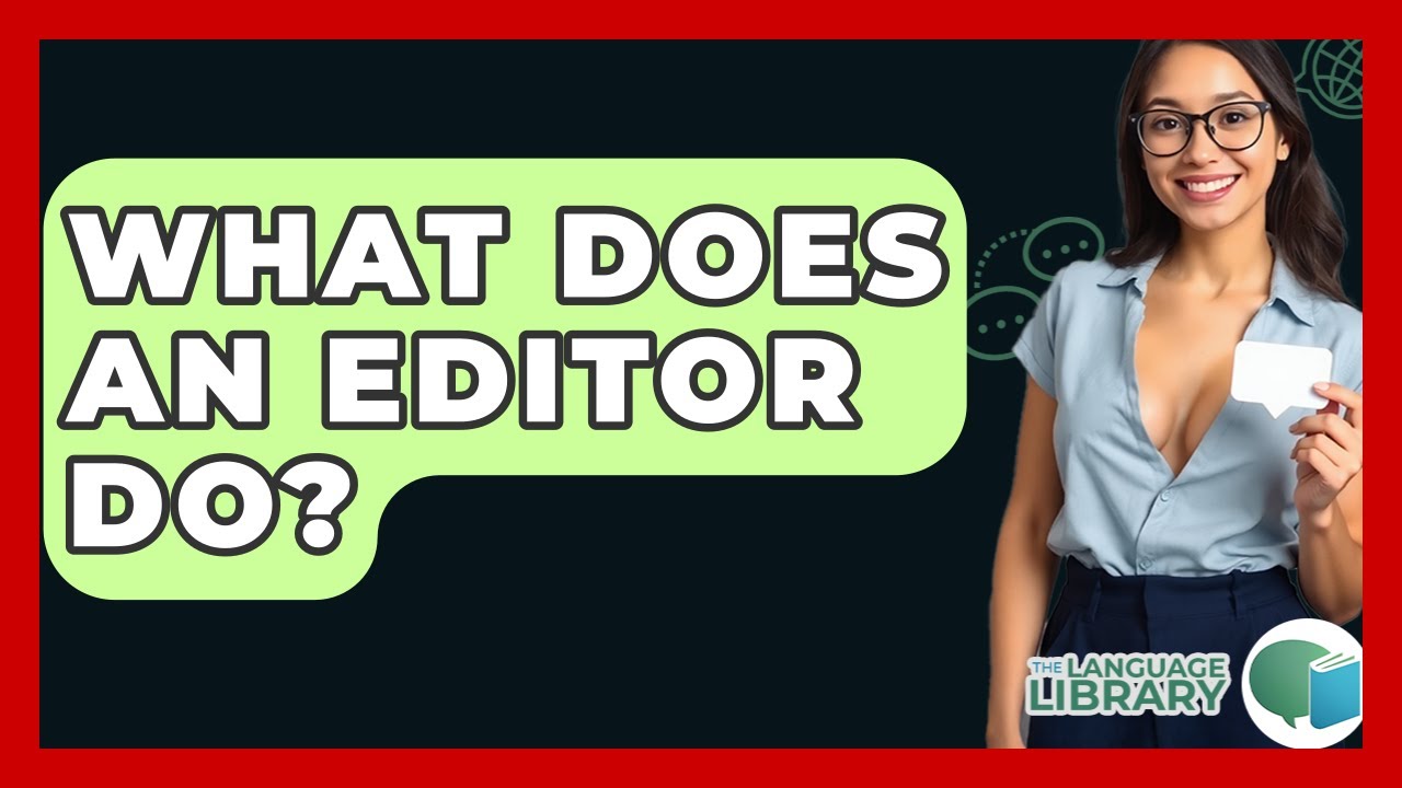 What Does An Editor Do? - The Language Library