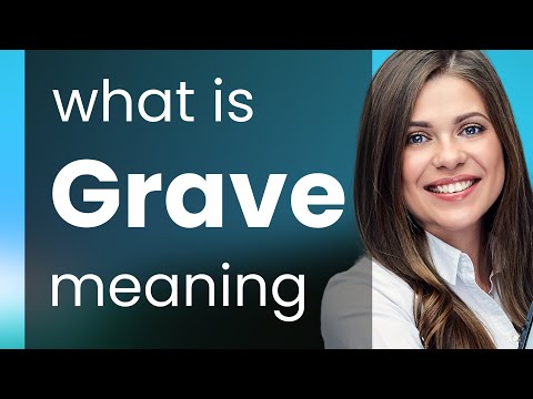 Grave — GRAVE definition
