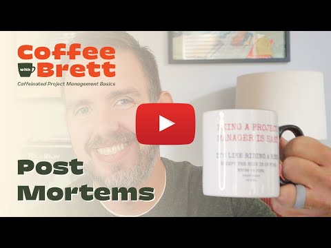 How to Conduct a Project Post-Mortem Meeting | Coffee with Brett