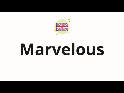 How to pronounce Marvelous