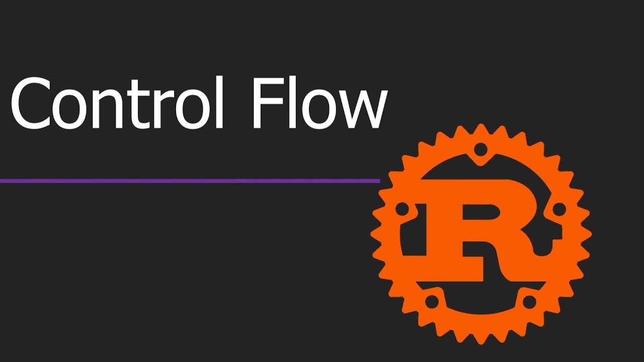 Mastering Control Flow in Rust | Rust Programming Tutorial | Learn Rust Step by Step
