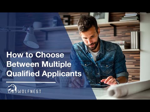 How Should I Choose Between Multiple Qualified Applicants?