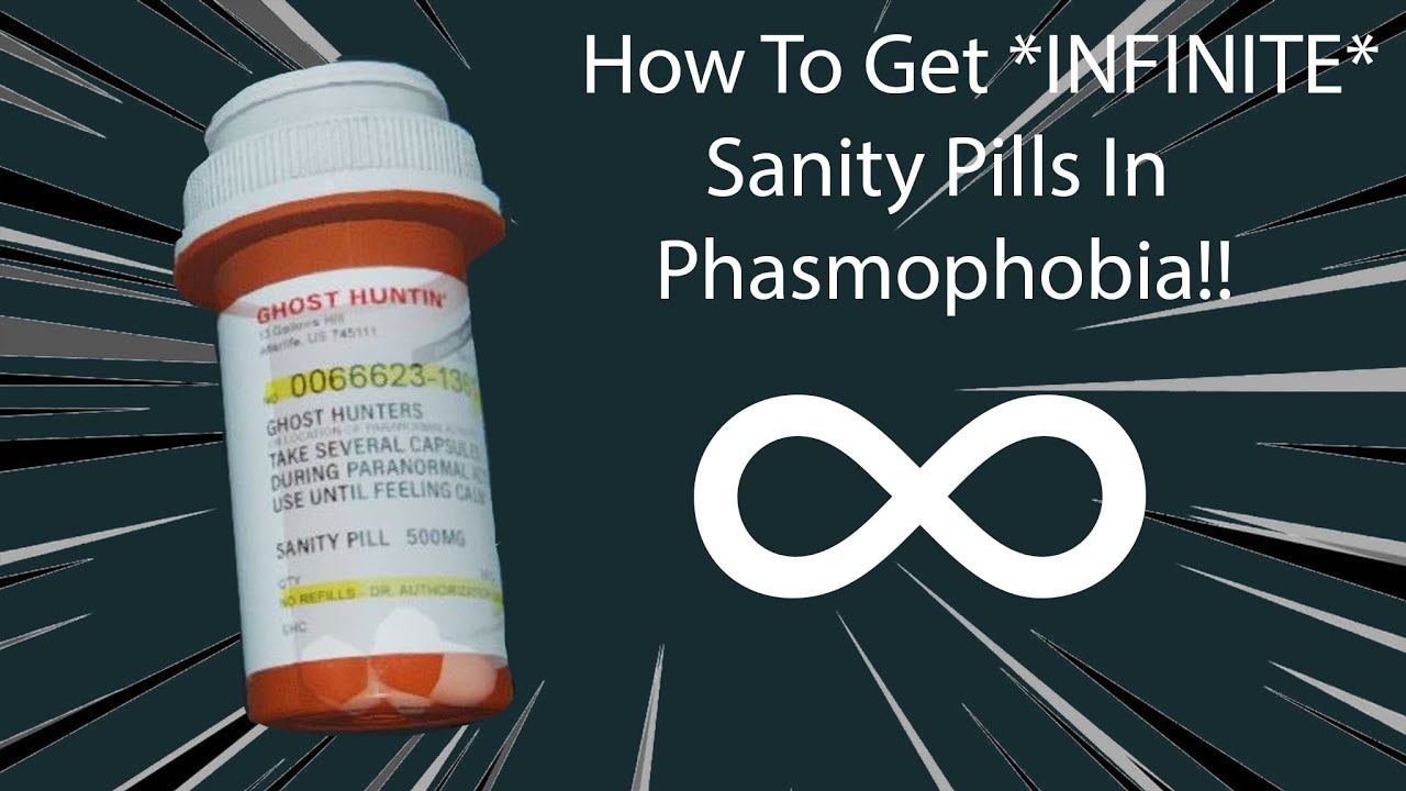 How To Get *INFINITE* Sanity Pills In Phasmophobia