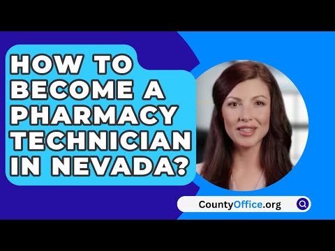 How To Become A Pharmacy Technician In Nevada? - CountyOffice.org