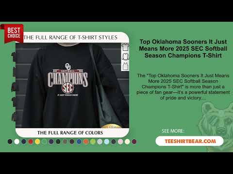 Top Oklahoma Sooners It Just Means More 2025 SEC Softball Season Champions T-Shirt