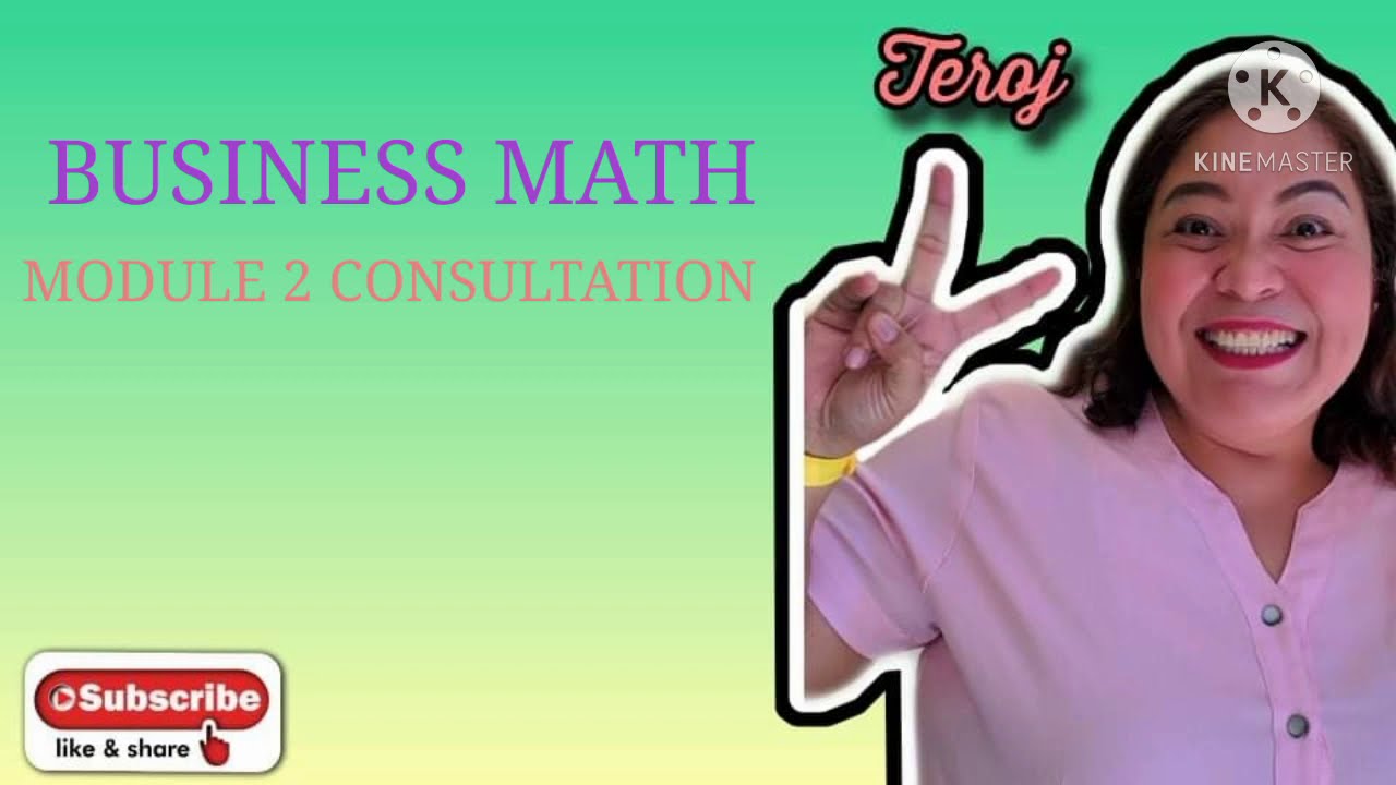 BUSINESS MATHEMATICS MODULE 2 CONSULTATION