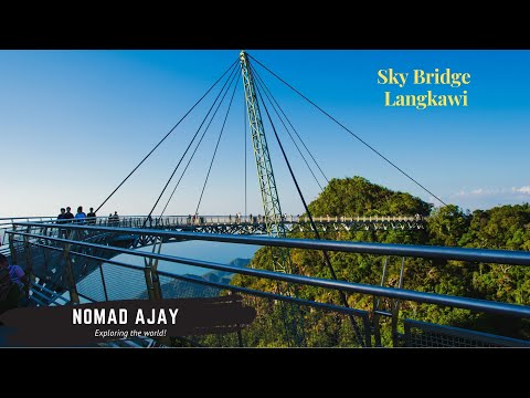 Langkawi Sky Bridge, Malaysia | Malaysia | Langkawi | Nomad Ajay