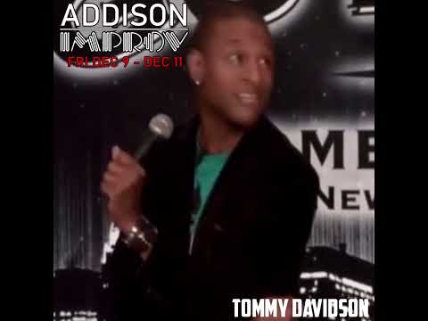 Tommy Davidson FRI DEC 9 - 11 at the Addison Improv