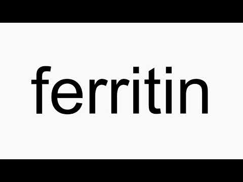 How to pronounce ferritin