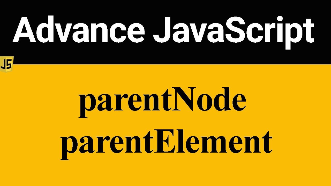 parentNode and parentElement in JavaScript (Hindi)