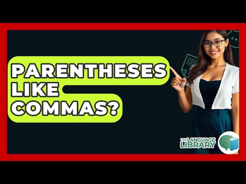 Parentheses Like Commas? - The Language Library