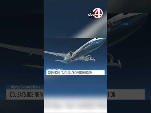 DOJ says Boeing violated deal that avoided prosecution after 737 Max crashes