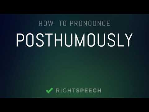 Posthumously - How to pronounce Posthumously