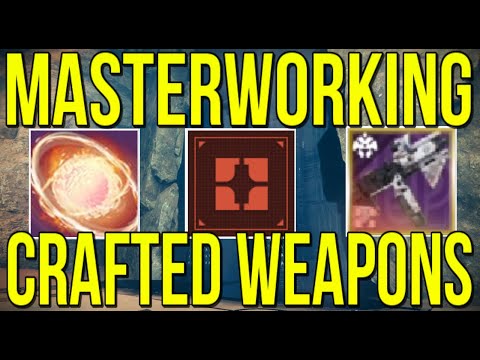 HOW TO MASTERWORK CRAFTED WEAPONS! NEW WEAPON CRAFTING GUIDE! WEAPON XP, MEMENTOS & MORE [DESTINY 2]